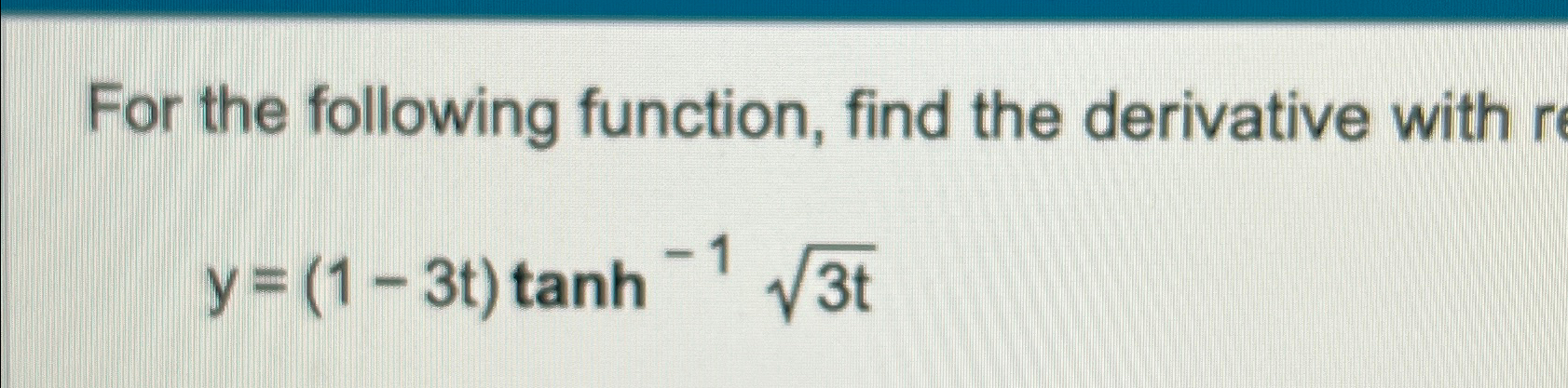 Solved For the following function, find the derivative | Chegg.com