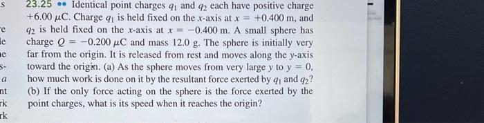 Solved 23.25⋯ Identical point charges q1 and q2 each have | Chegg.com