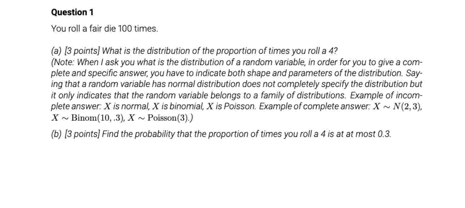 Solved Question 1You roll a fair die 100 ﻿times.(a) [3 | Chegg.com