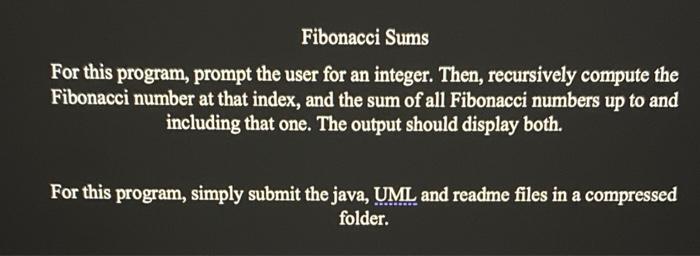 Solved Fibonacci Sums For This Program Prompt The User For 