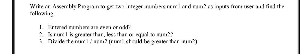 Solved Write an Assembly Program to get two integer numbers | Chegg.com
