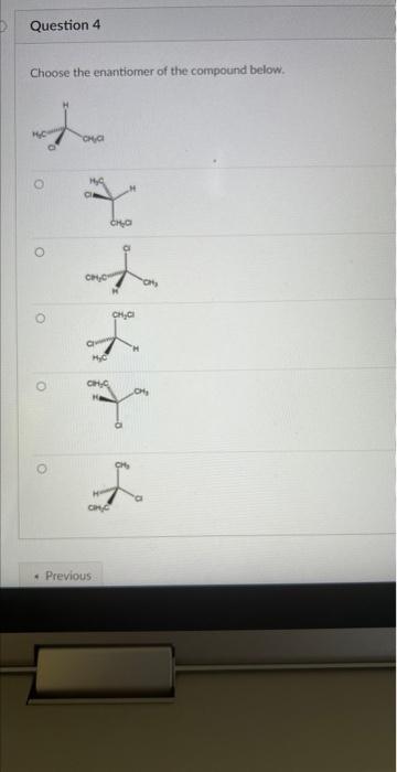 Solved Choose the enantiomer of the compound below. | Chegg.com