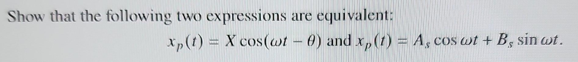 Solved Show that the following two expressions are | Chegg.com