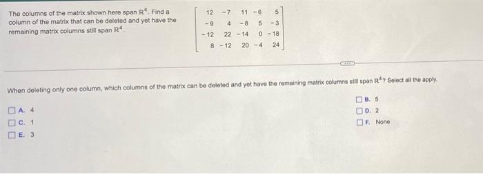 Solved The columns of the matrix shown here span R4. Find a | Chegg.com