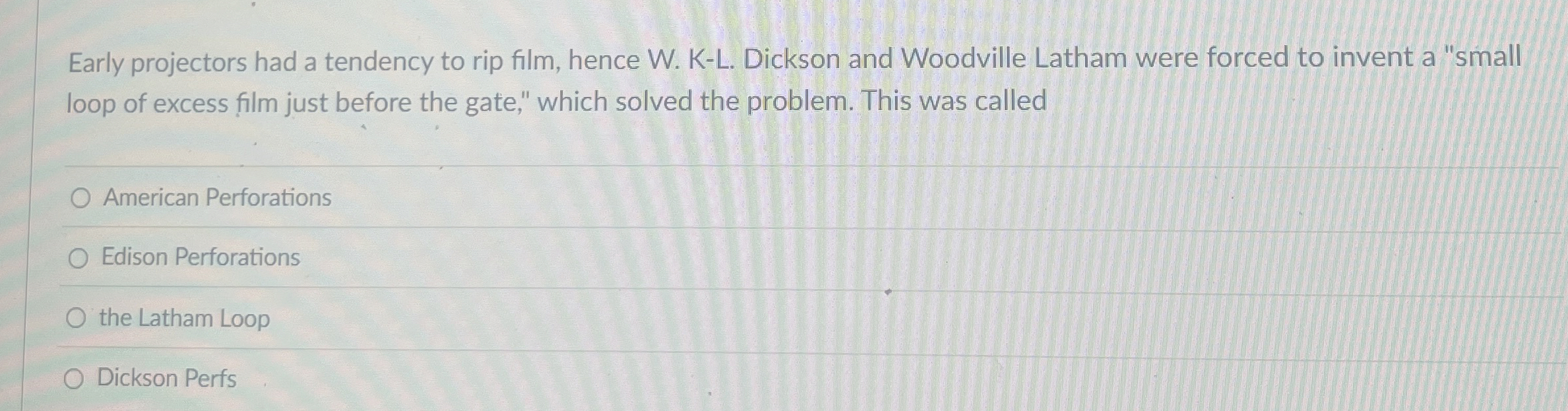 Solved Early projectors had a tendency to rip film, hence W. | Chegg.com
