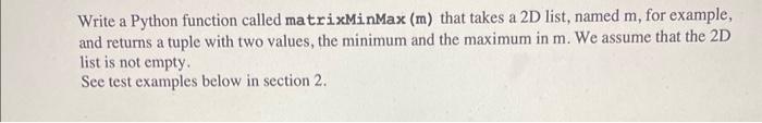 Solved Write A Python Function Called Matrixminmax M That