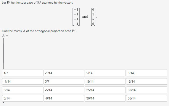 Solved Let W be ﻿the subspace of R4 ﻿spanned by ﻿the | Chegg.com