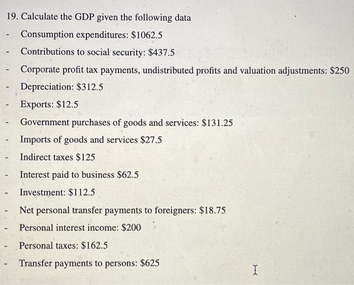 Solved 19. Calculate the GDP given the following data - | Chegg.com