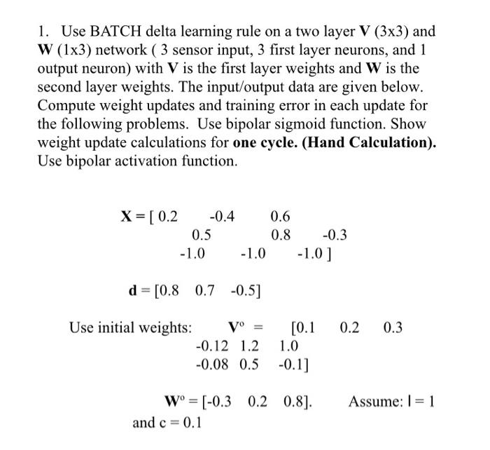 1. Use BATCH delta learning rule on a two layer | Chegg.com