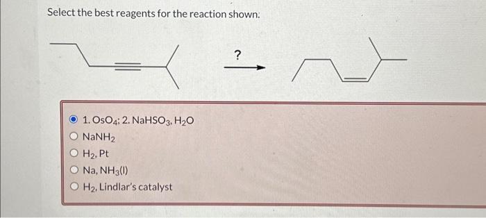 Solved Select the best reagents for the reaction shown: 1. | Chegg.com