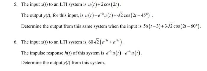 Solved 5. The input x(t) to an LTI system is u(t)+2cos(2t). | Chegg.com