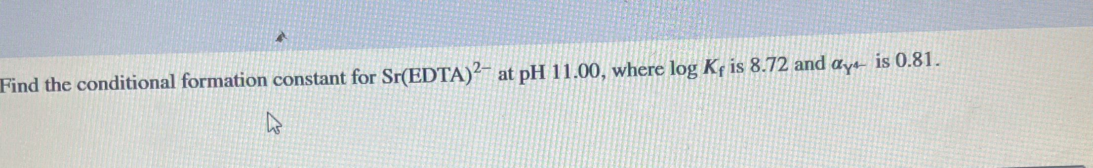 Solved Find the conditional formation constant for | Chegg.com