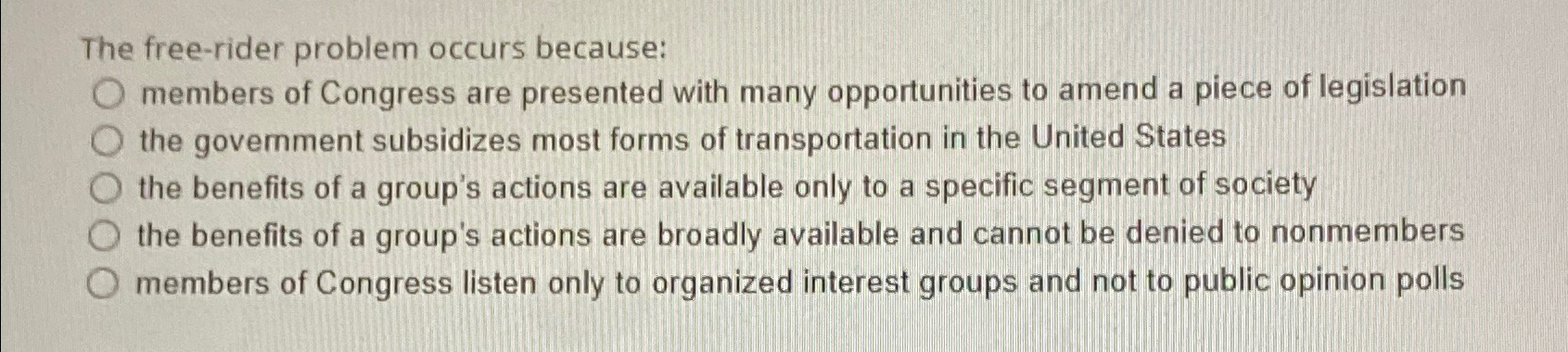 Solved The free-rider problem occurs because:members of | Chegg.com