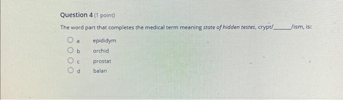 Solved The word part that completes the medical term meaning | Chegg.com