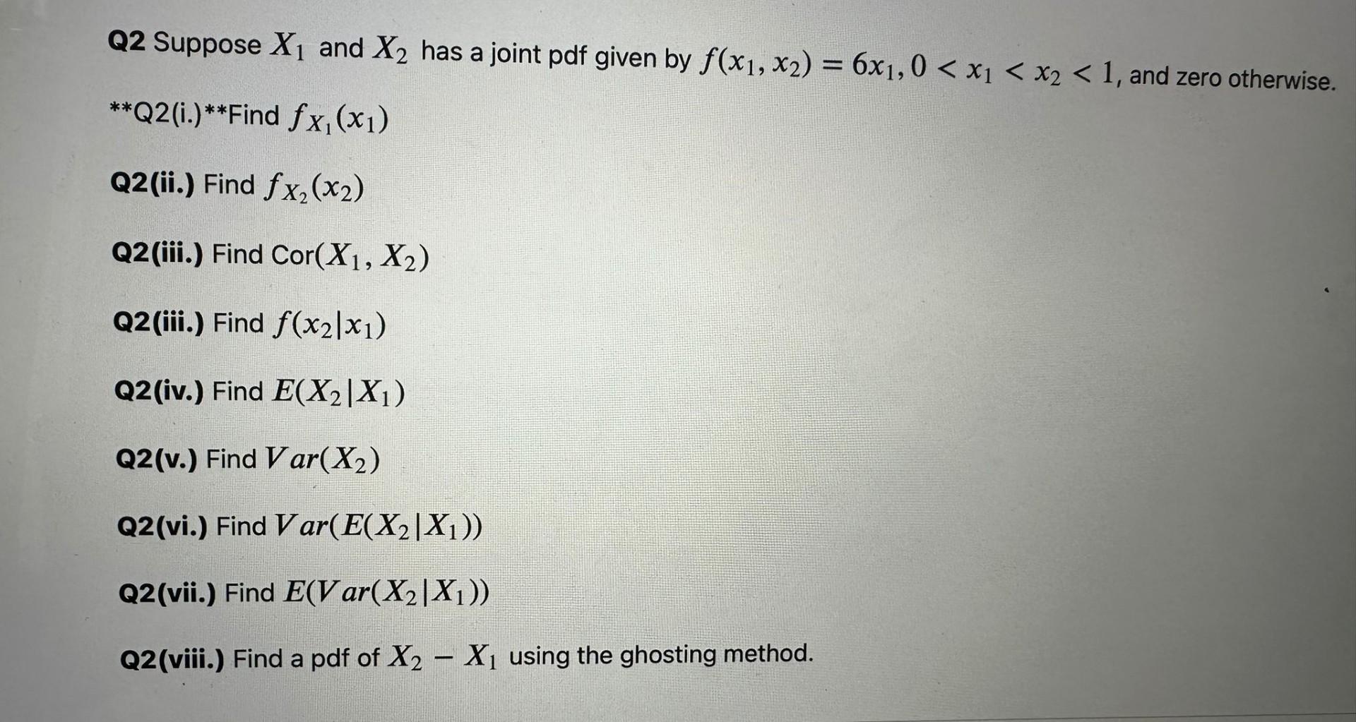 Solved Q2 Suppose X1 and X2 has a joint pdf given by | Chegg.com