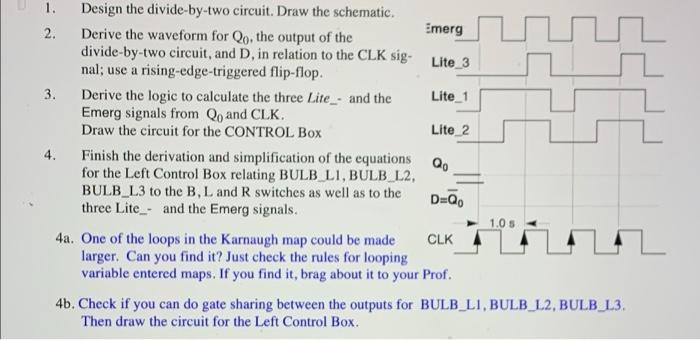 Solved 1. Design the divide-by-two circuit. Draw the | Chegg.com