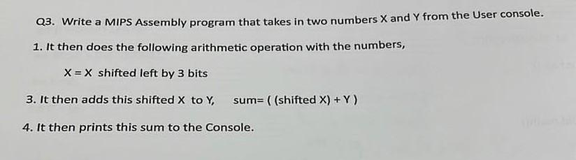 Solved Q3. Write a MIPS Assembly program that takes in two | Chegg.com