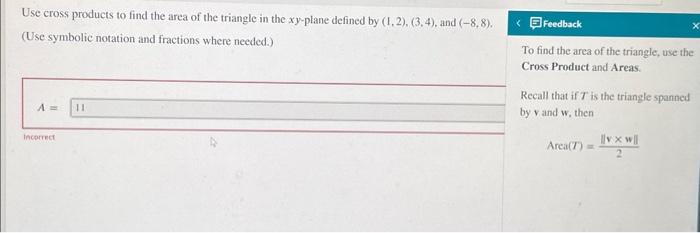 Solved Use cross products to find the area of the triangle | Chegg.com