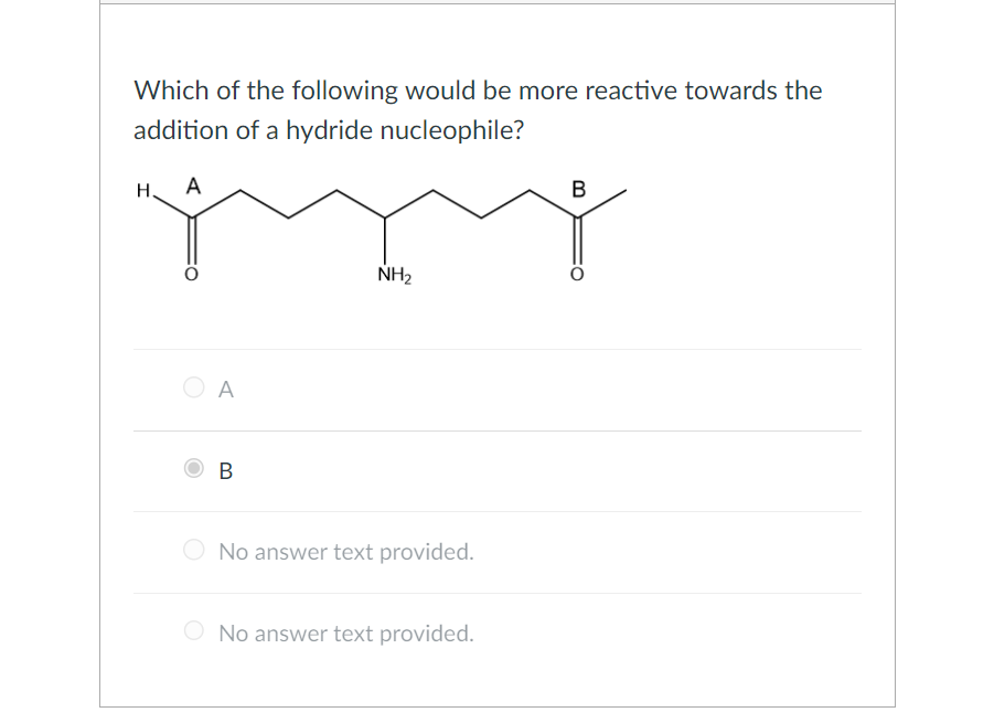Solved Which of the following would be more reactive towards | Chegg.com