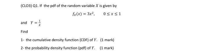 Solved (CLO3) Q1. If the pdf of the random variable X is | Chegg.com