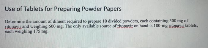 Solved Use of Tablets for Preparing Powder Papers Determine | Chegg.com