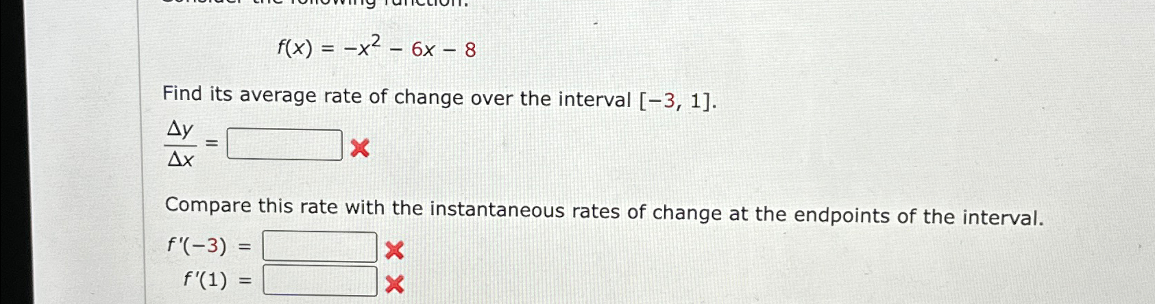 Solved f(x)=-x2-6x-8Find its average rate of change over the | Chegg.com