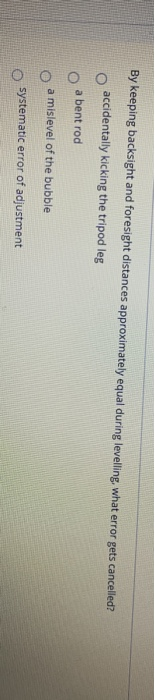 Solved By keeping backsight and foresight distances | Chegg.com