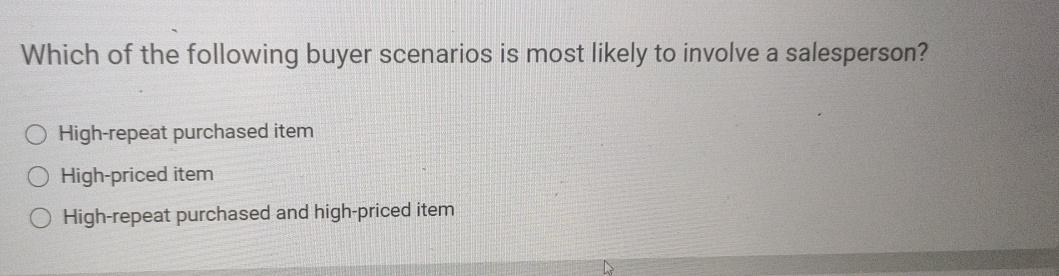 Solved Which of the following buyer scenarios is most likely | Chegg.com