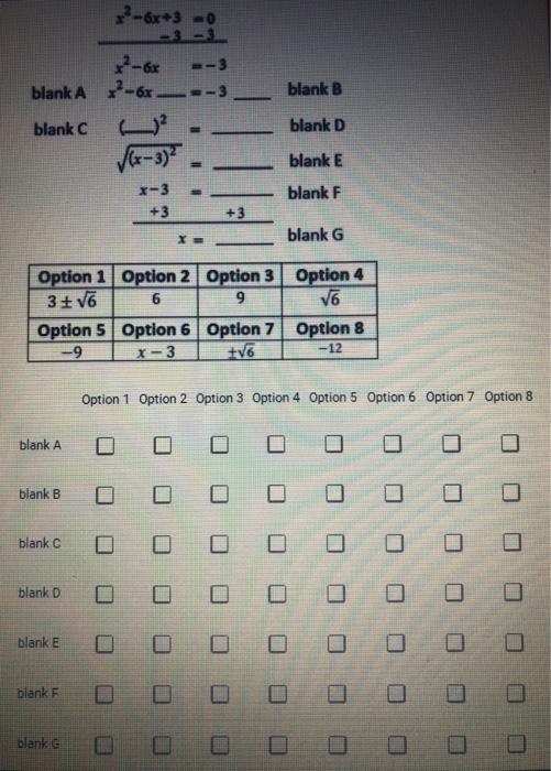 Solved X2-6x+3 - 0 x2 - 6x --3 blank A r2-6x-3 blank B blank | Chegg.com