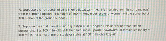 Solved 6. Suppose a small parcel of air is lifted | Chegg.com