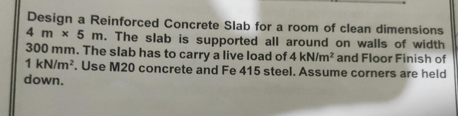 Solved Design a Reinforced Concrete Slab for a room of clean | Chegg.com