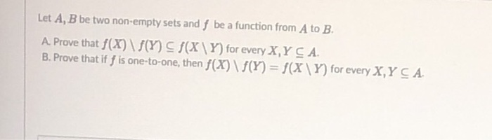 Solved Let A, B be two non-empty sets and f be a function | Chegg.com