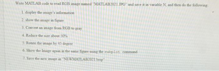 Solved Write Matlab Code To Read Rgb Image Named 