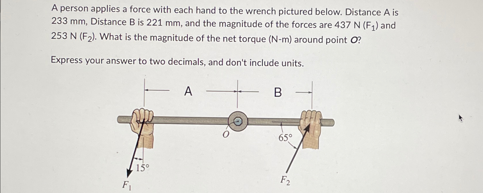 Solved A person applies a force with each hand to the wrench | Chegg.com