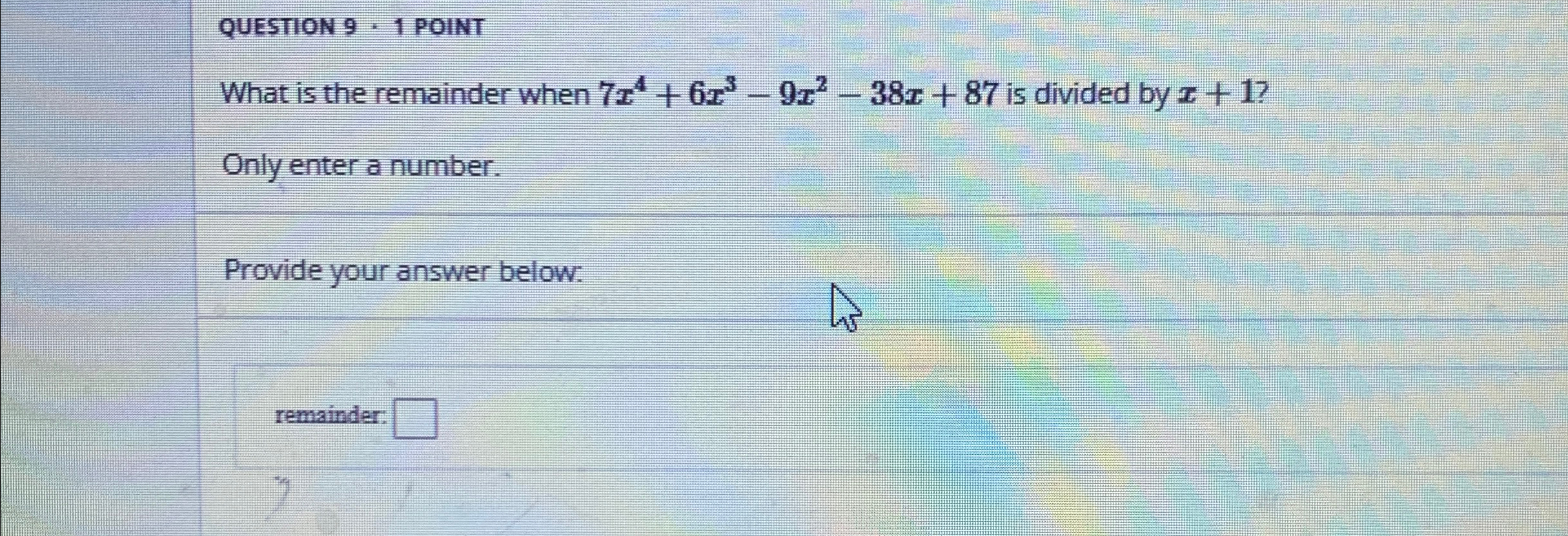 Solved QUESTION 9 * 1 ﻿POINTWhat is the remainder when | Chegg.com