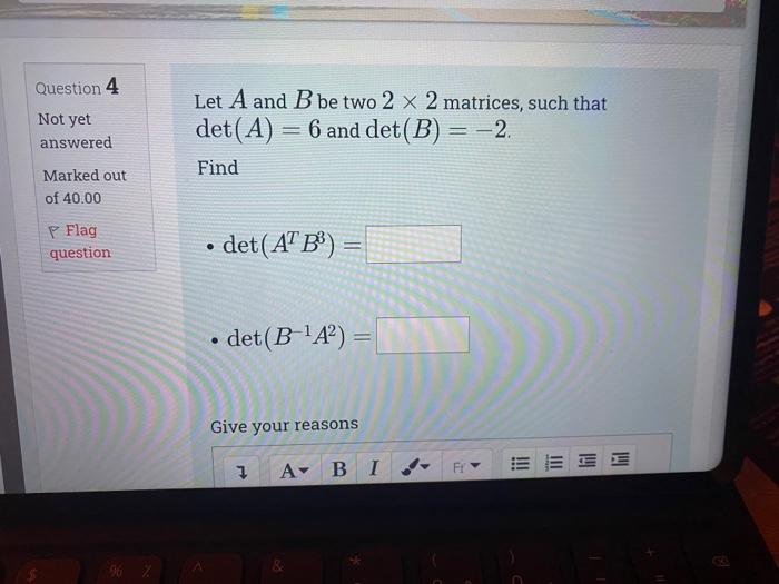 Solved Question 4 Let A and B be two 2×2 matrices, such that | Chegg.com