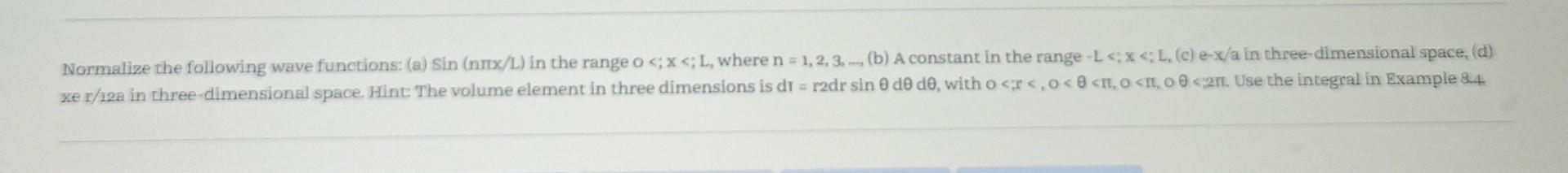 Solved Normalize the following wave functions: (a) | Chegg.com