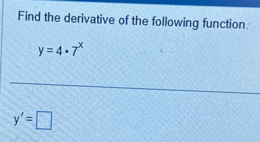 Solved Find the derivative of the following | Chegg.com
