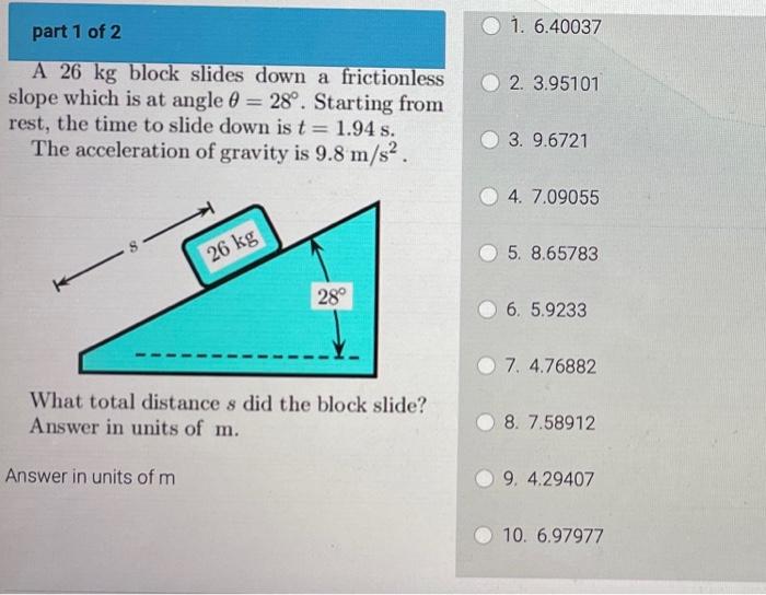 Solved part 1 of 2 1. 6.40037 A 26 kg block slides down a | Chegg.com
