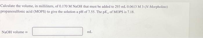 Solved Calculate the volume, in milliliters, of 0.170 M NaOH | Chegg.com