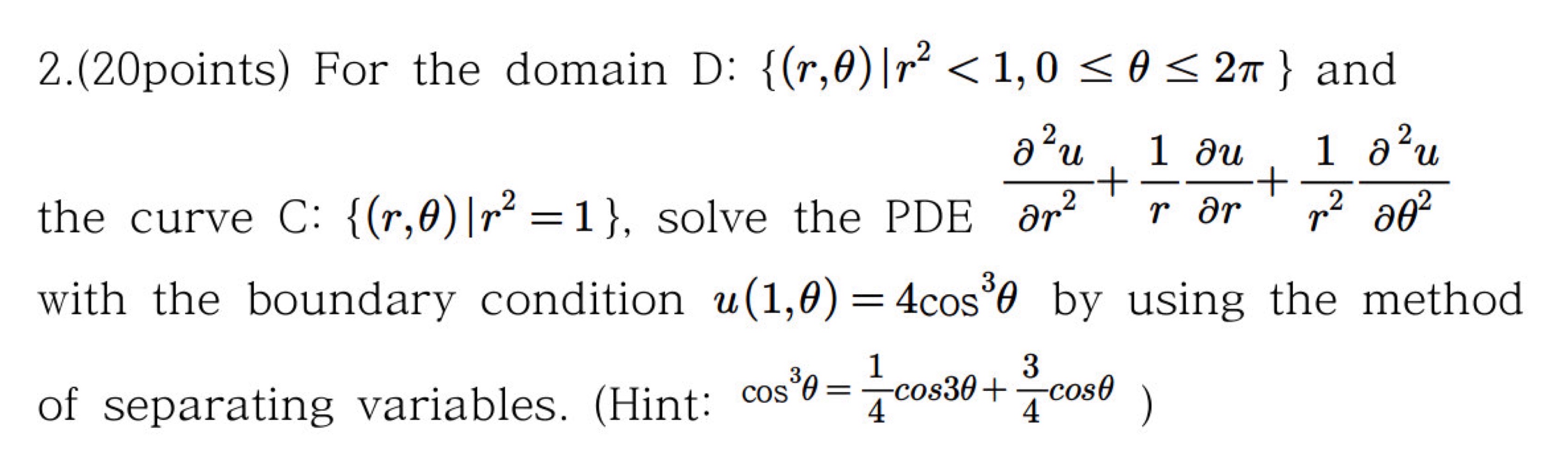 2.(20points) ﻿For the domain D: {(r,θ)|r2