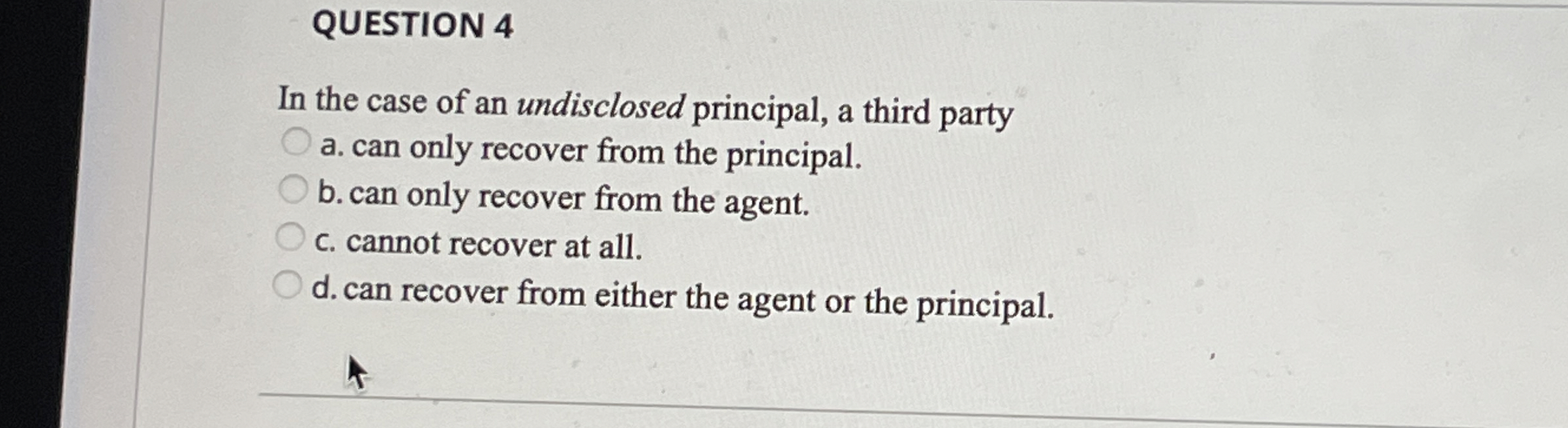 Solved QUESTION 4In the case of an undisclosed principal, a | Chegg.com