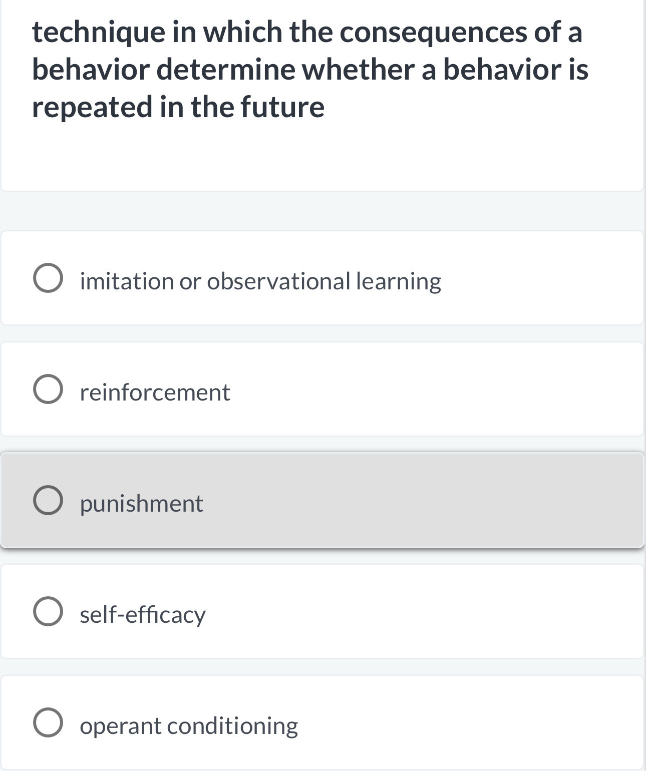 Solved technique in which the consequences of a behavior | Chegg.com