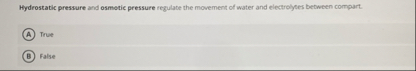 Solved Hydrostatic pressure and esmotic pressure regulate | Chegg.com