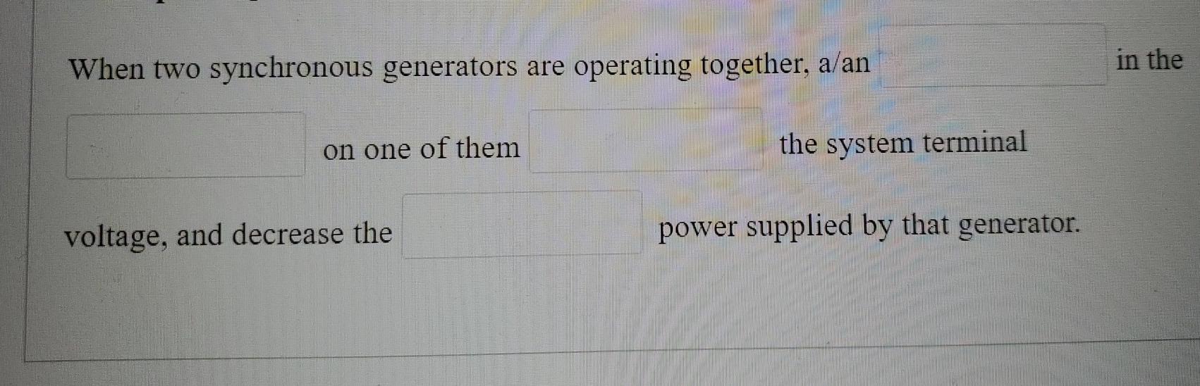 Solved When two synchronous generators are operating | Chegg.com