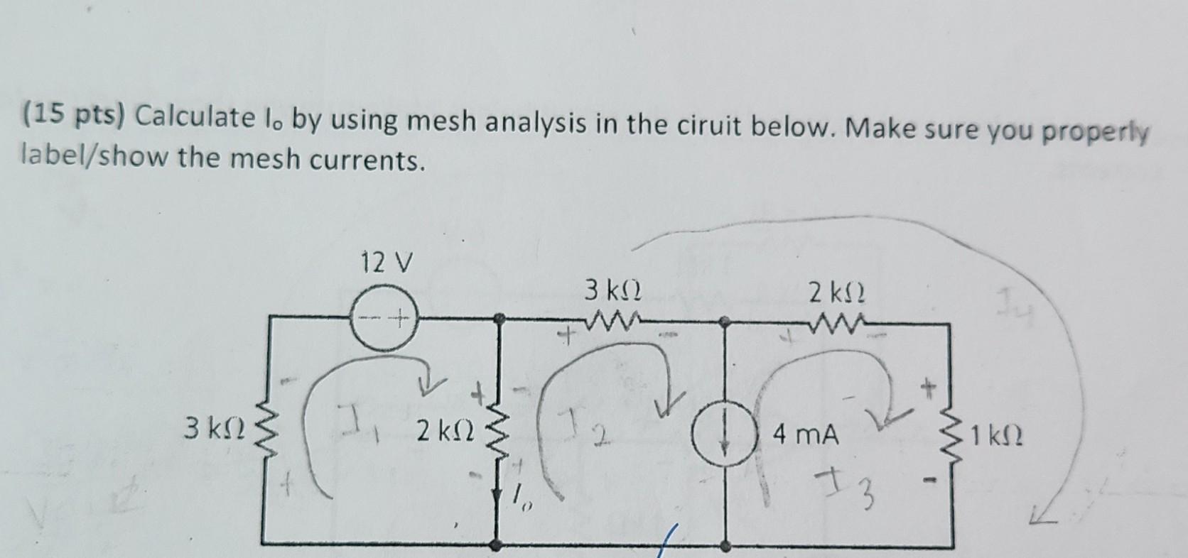 Solved (15 pts) Calculate I0 by using mesh analysis in the | Chegg.com