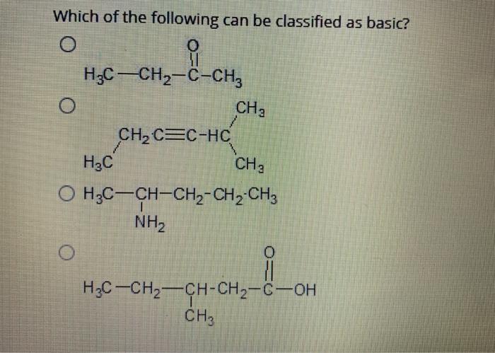 Solved Which of the following can be classified as basic? O | Chegg.com