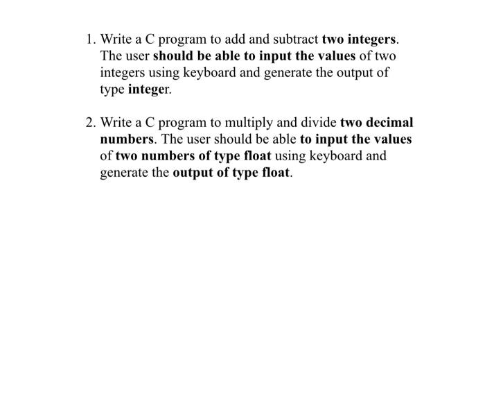 Solved 1. Write a C program to add and subtract two | Chegg.com