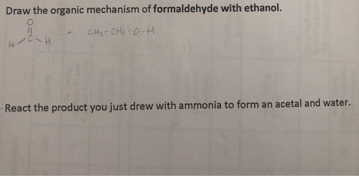 Solved Draw the organic mechanism of formaldehyde with | Chegg.com