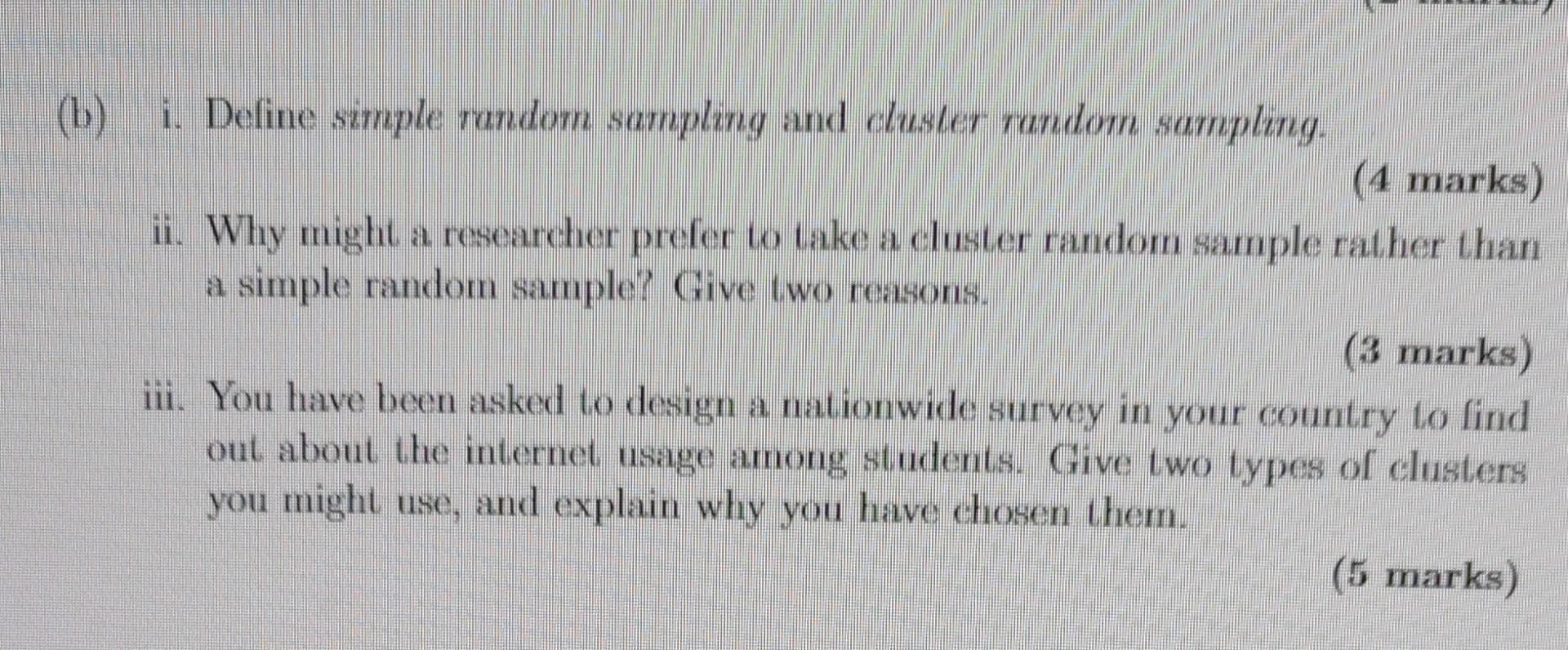 Solved i. Define simple random sampling and clusler random | Chegg.com